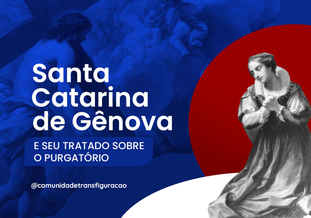 SANTA CATARINA DE GÊNOVA E SEU TRATADO SOBRE O PURGATÓRIO – Comunidade ...